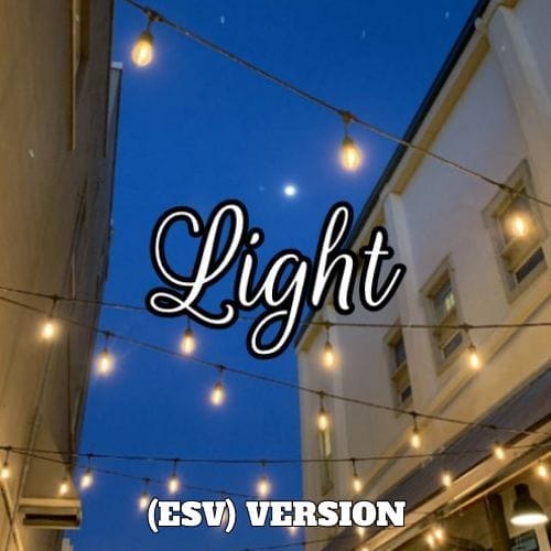 Light - There's A Scripture for That (ESV) Version - Pathway365
