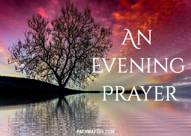 An Evening Prayer - Pathway365