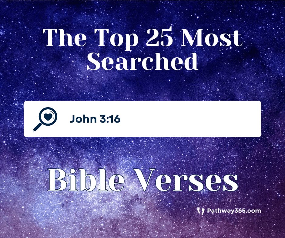 The Top 25 Most Searched Bible Verses - Pathway365